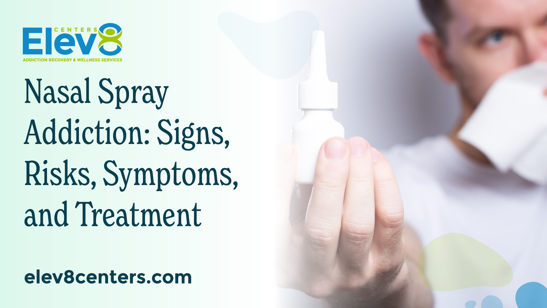 Nasal Spray Addiction Signs Risks Symptoms and Treatment